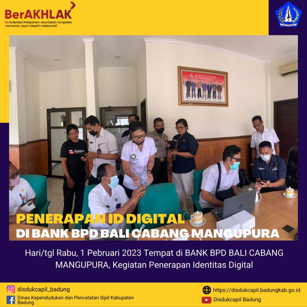 PENERAPAN ID DIGITAL DI BANK BPD BALI CABANG MANGUPURA | Disdukcapil Badung